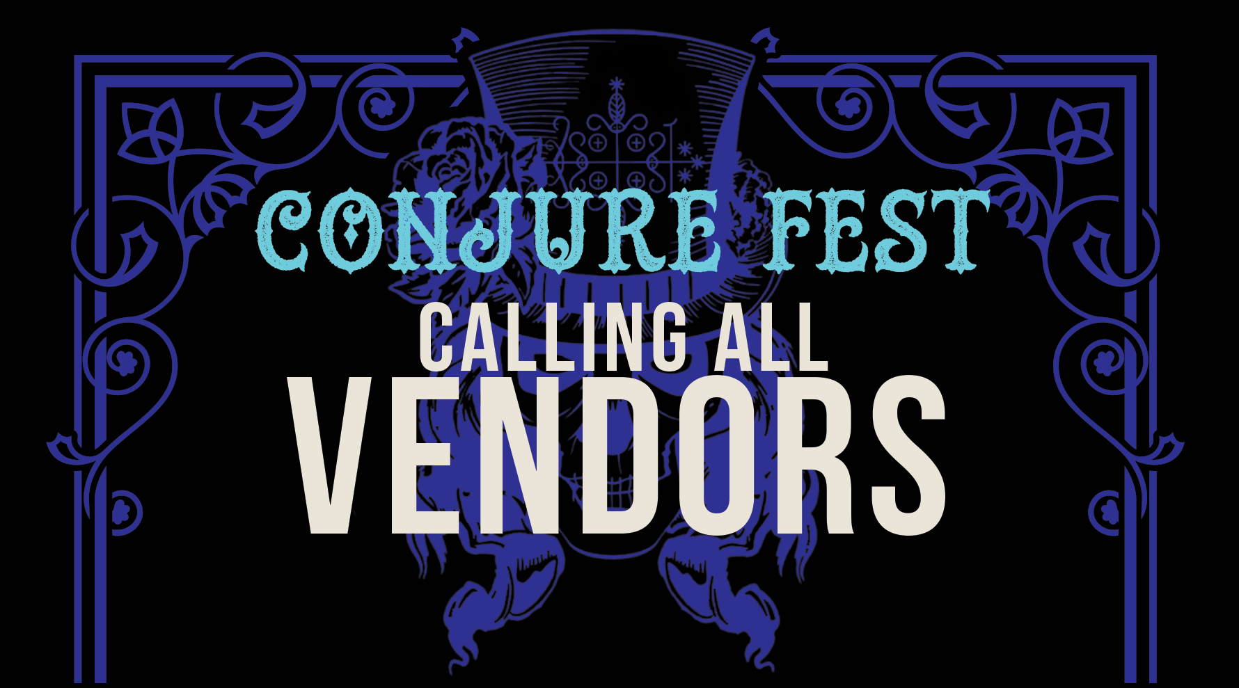 Become a Vendor - Conjure Fest